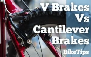 V Brakes Vs Cantilever Brakes Explained: 6 Key Differences