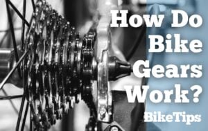 How Do Bike Gears Work? Drivetrain Basics For Every Cyclist